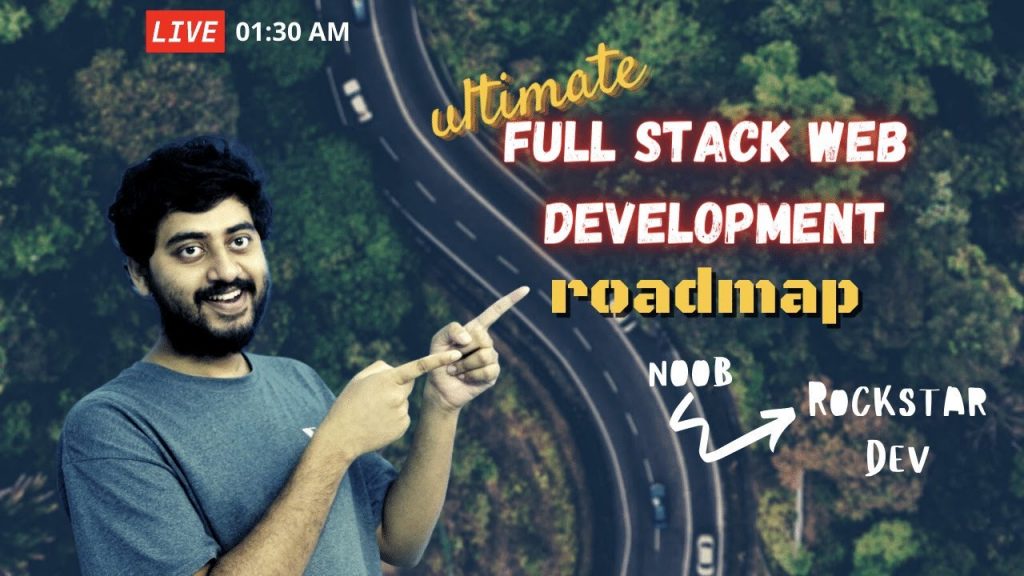 Ultimate Full Stack Web Development Roadmap | Late Night Live with Arnav | Noob to Rockstar ...