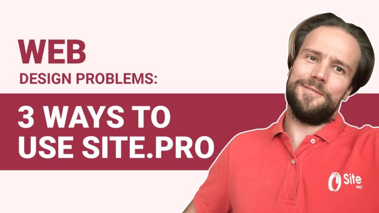 Web Design Problems: 3 ways to use Site.pro | Designing for Uncertainty