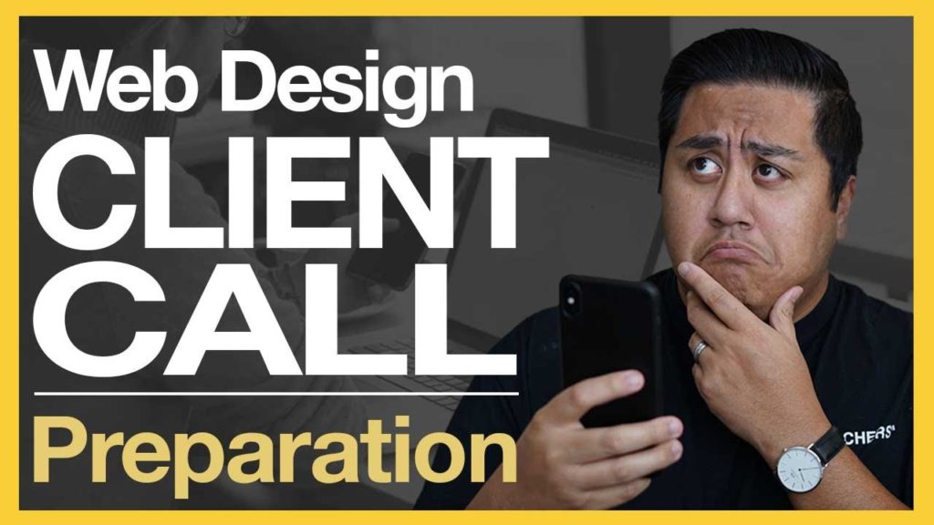 HOW TO PREP FOR WEB DESIGN CLIENT CALLS | Designing for Uncertainty