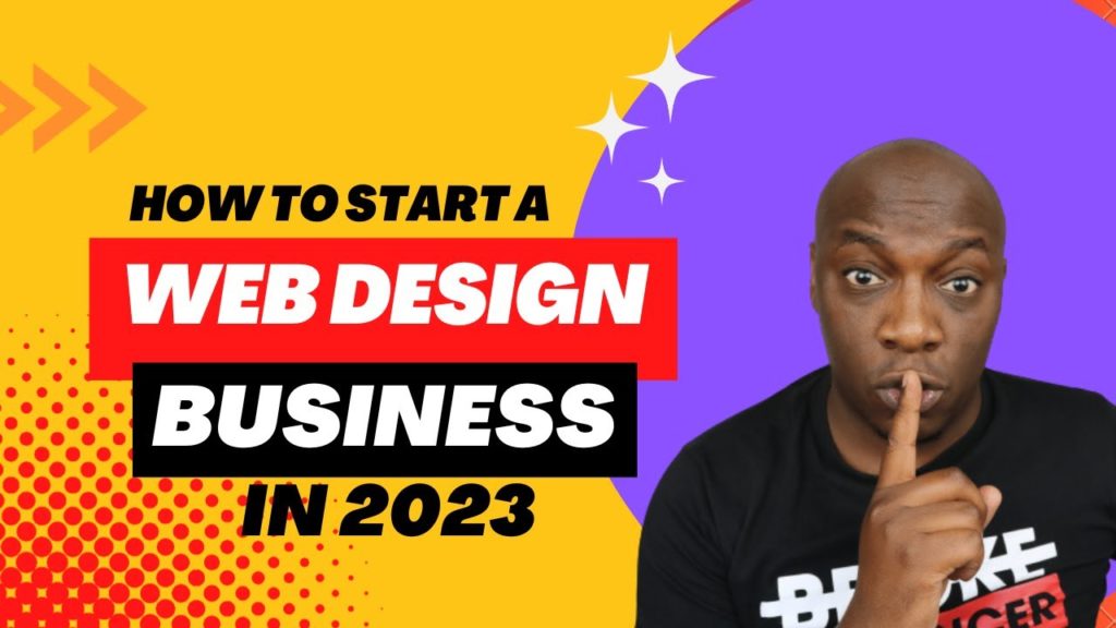 How To Start A Web Design Business From Scratch In 2023 | COMPLETE TUTORIAL | Designing for ...